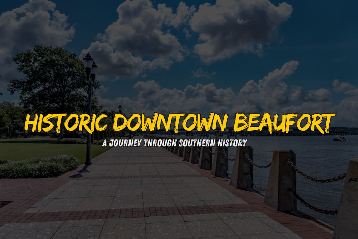 Discover Historic Downtown Beaufort | Palmetto Car Service